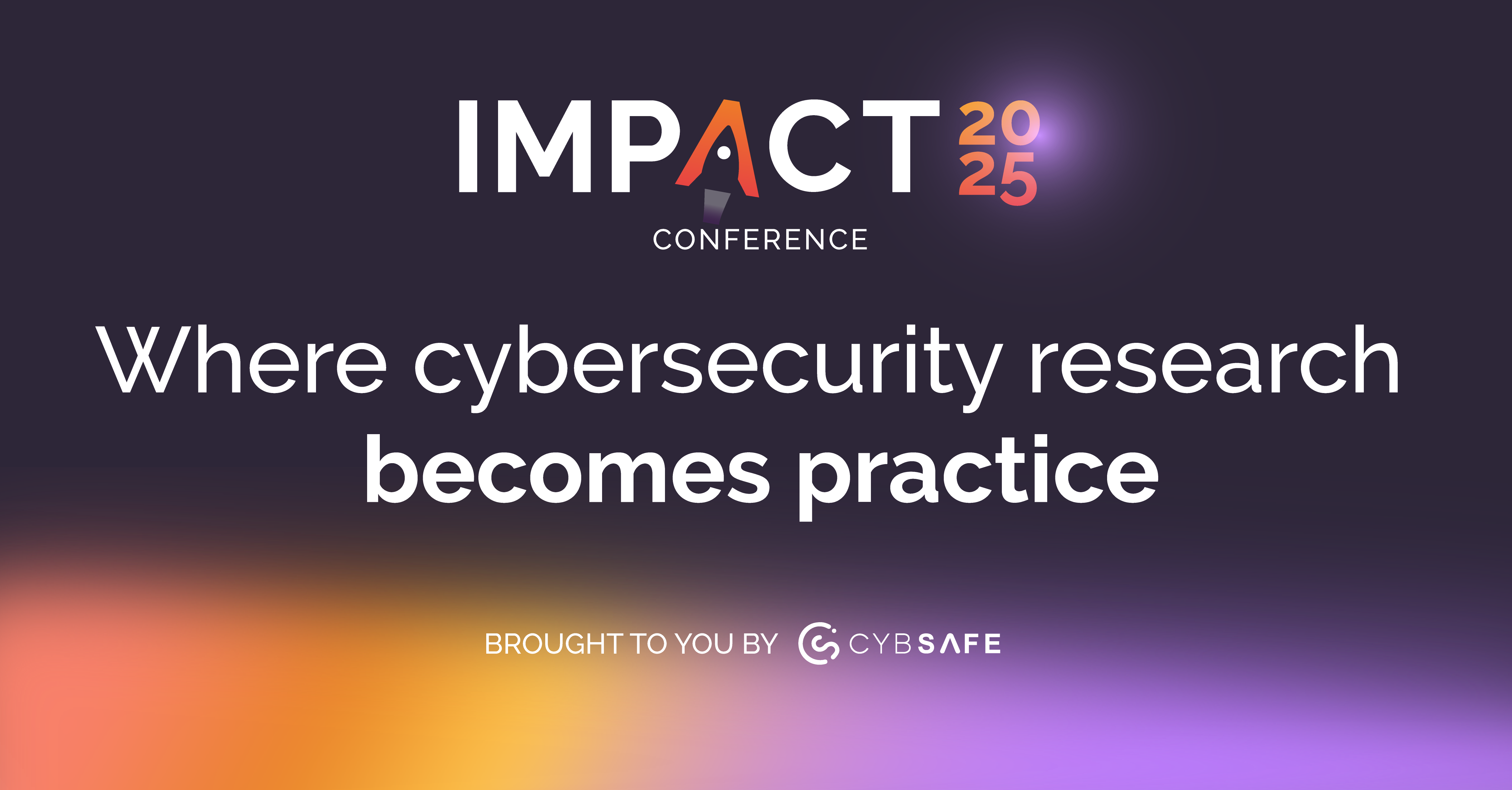 The IMPACT 2026 conference - Brought to you by CybSafe